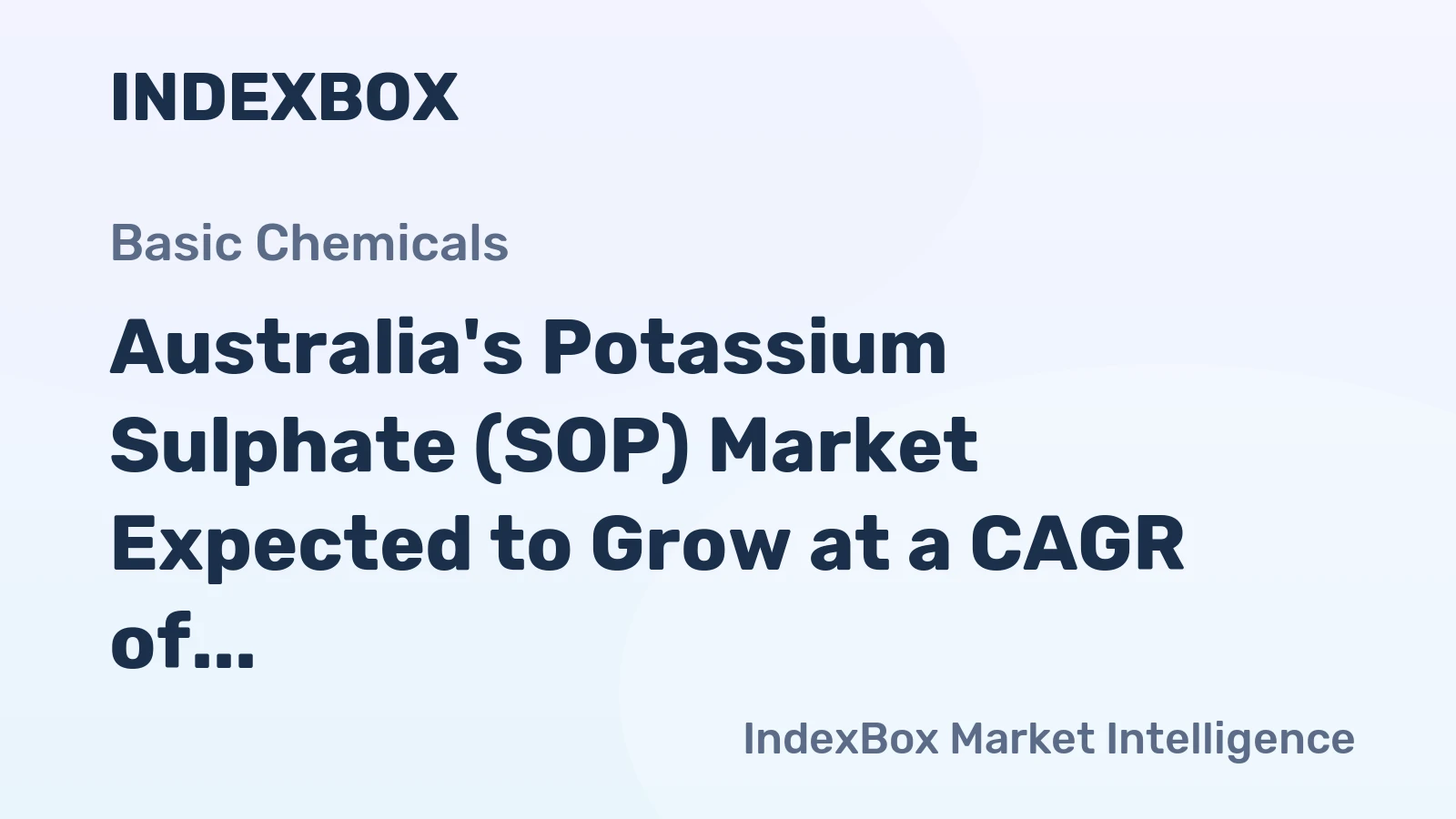 Australia's Potassium Sulphate (SOP) Market Expected to Grow at a CAGR of +2.6% from 2024 to 2035, Reaching $87M in Value
