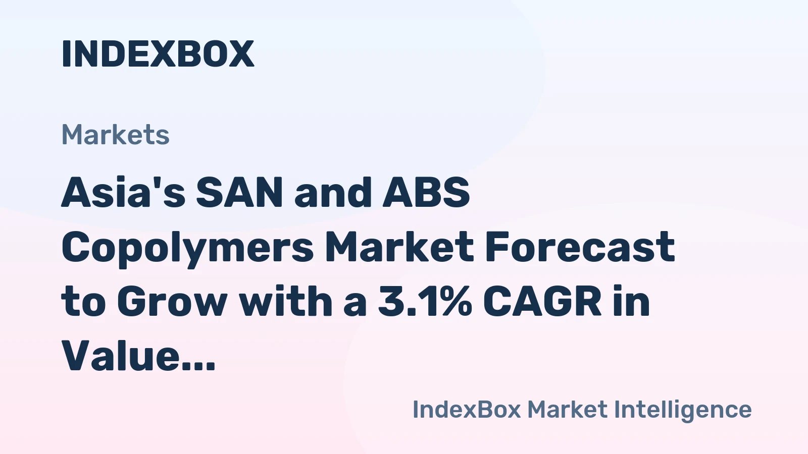 Asia's SAN and ABS Copolymers Market Forecast to Grow with a 3.1% CAGR in Value Through 2035
