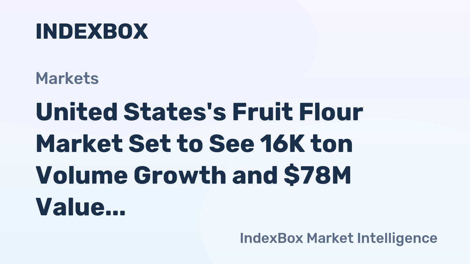 United States's Fruit Flour Market Set to See 16K ton Volume Growth and $78M Value Increase by 2035