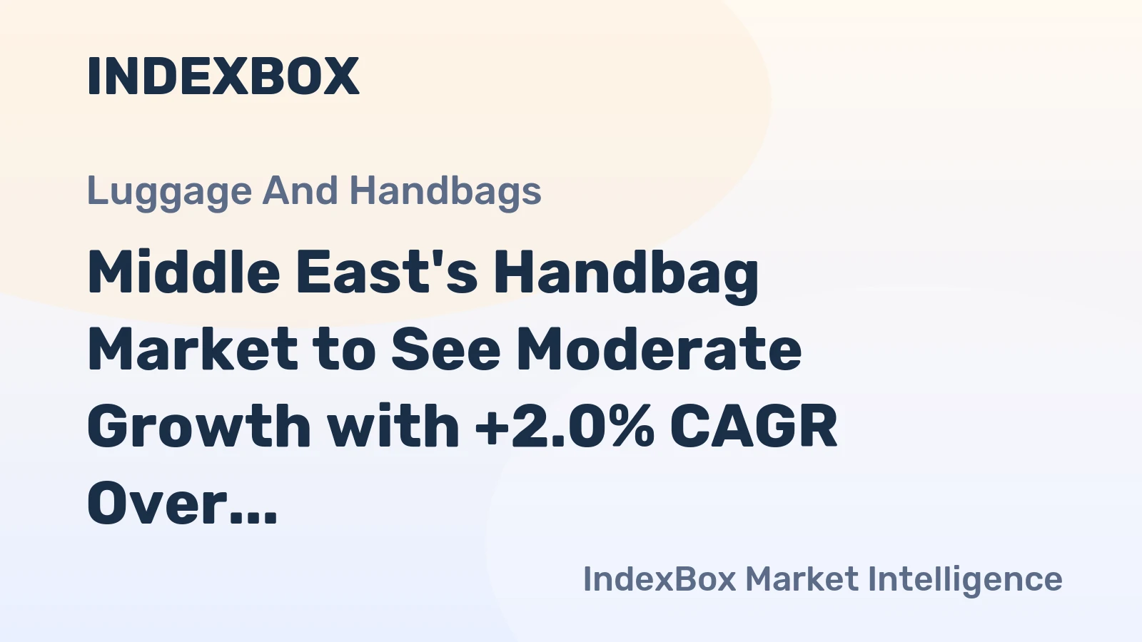 Middle East's Handbag Market to See Moderate Growth with +2.0% CAGR Over Next Decade