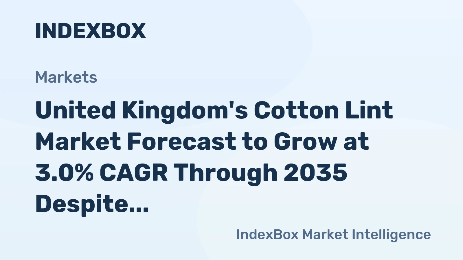 United Kingdom's Cotton Lint Market Forecast to Grow at 3.0% CAGR Through 2035 Despite Recent Consumption Collapse