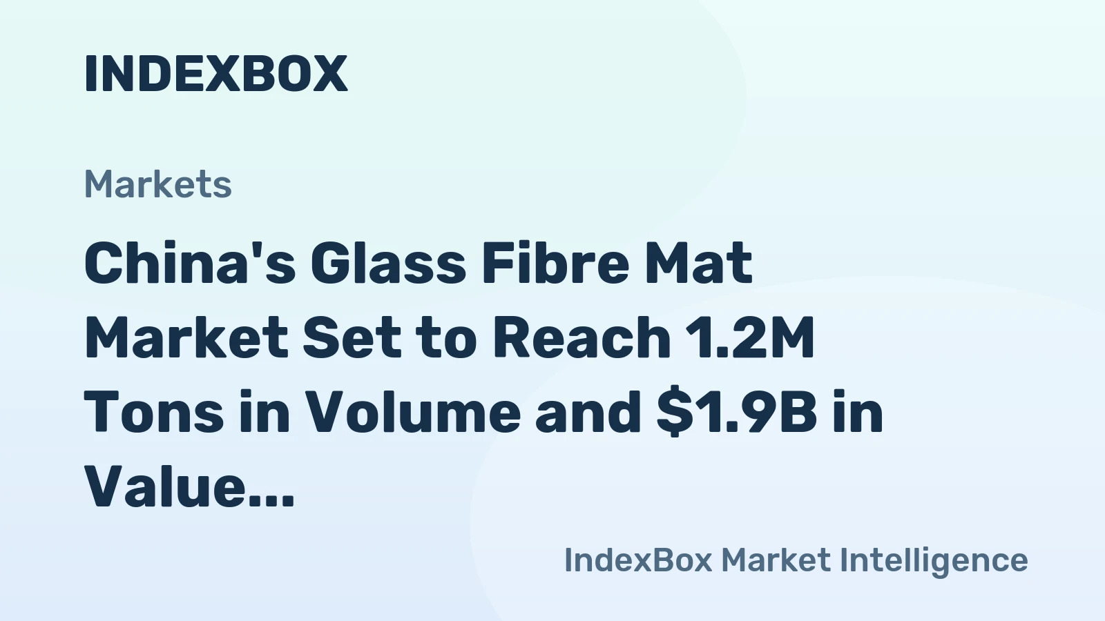 China's Glass Fibre Mat Market Set to Reach 1.2M Tons in Volume and $1.9B in Value by 2035