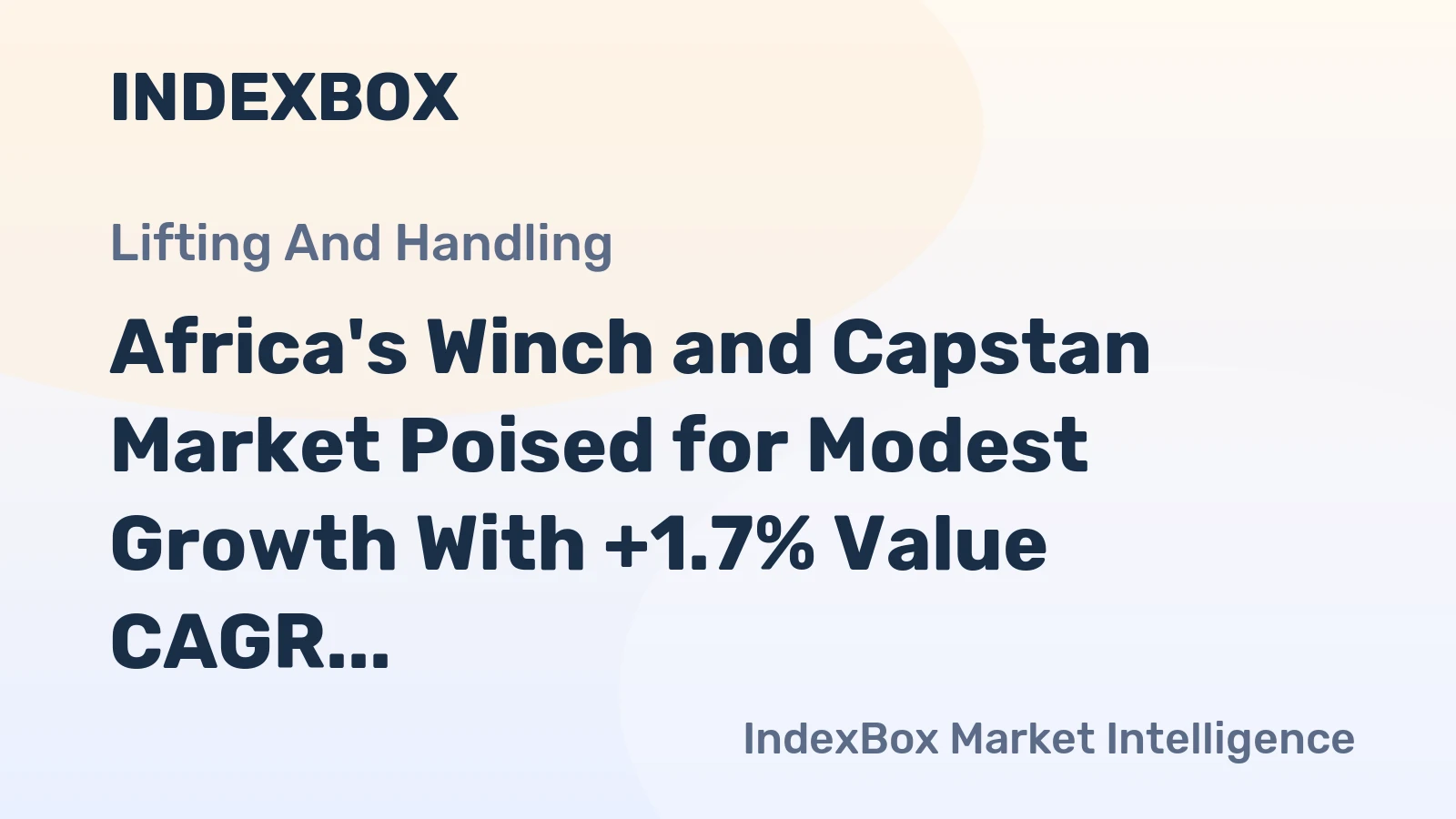 Africa's Winch and Capstan Market Poised for Modest Growth With +1.7% Value CAGR