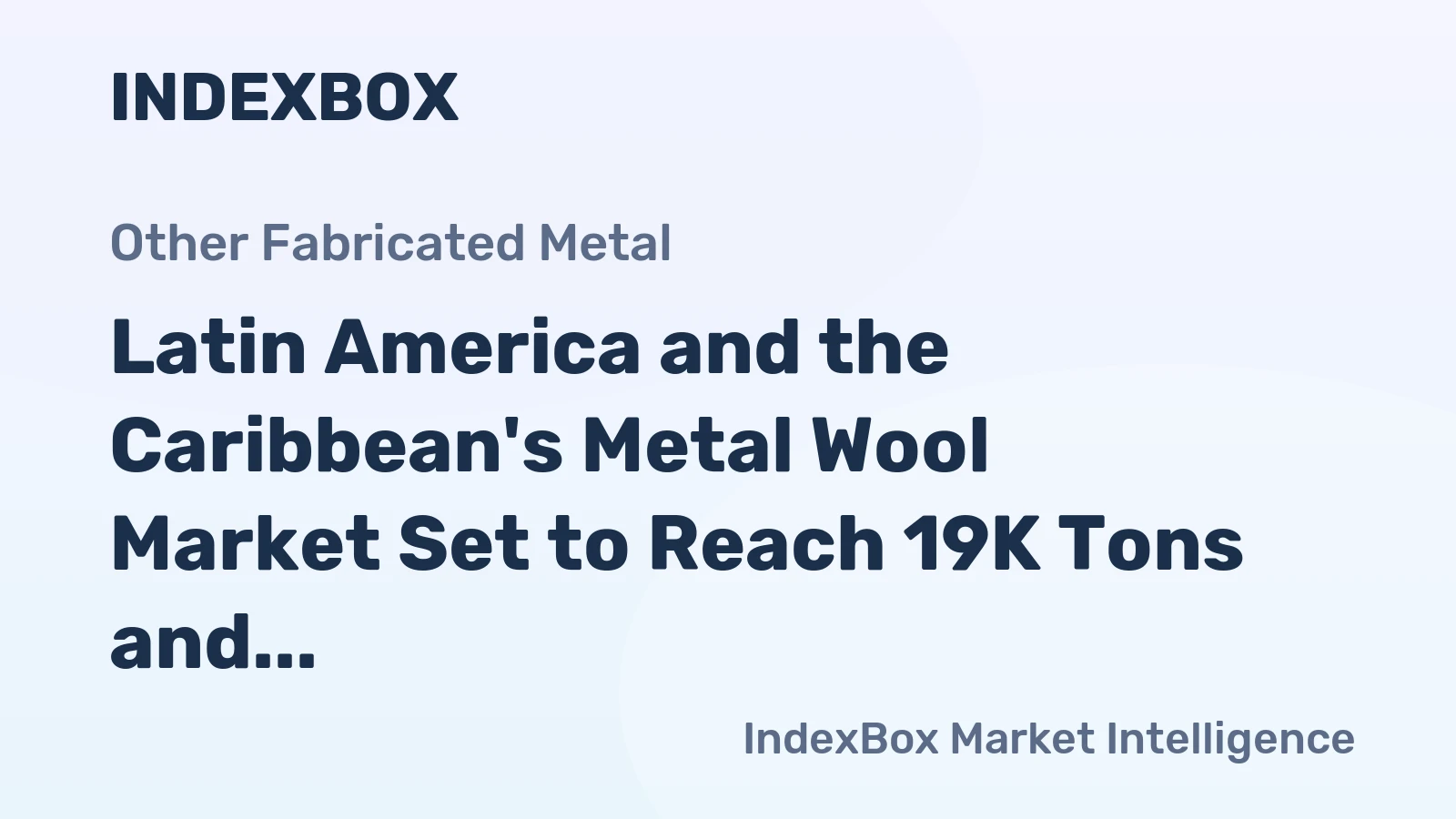 Latin America and the Caribbean's Metal Wool Market Set to Reach 19K Tons and $96M by 2035