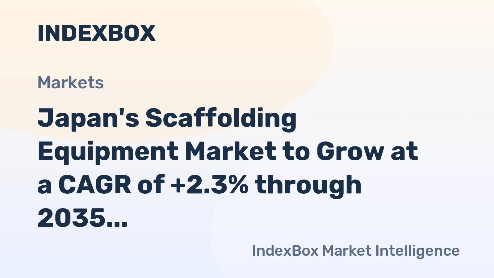 Japan's Scaffolding Equipment Market to Grow at a CAGR of +2.3% through 2035, Reaching $2.8B in Value
