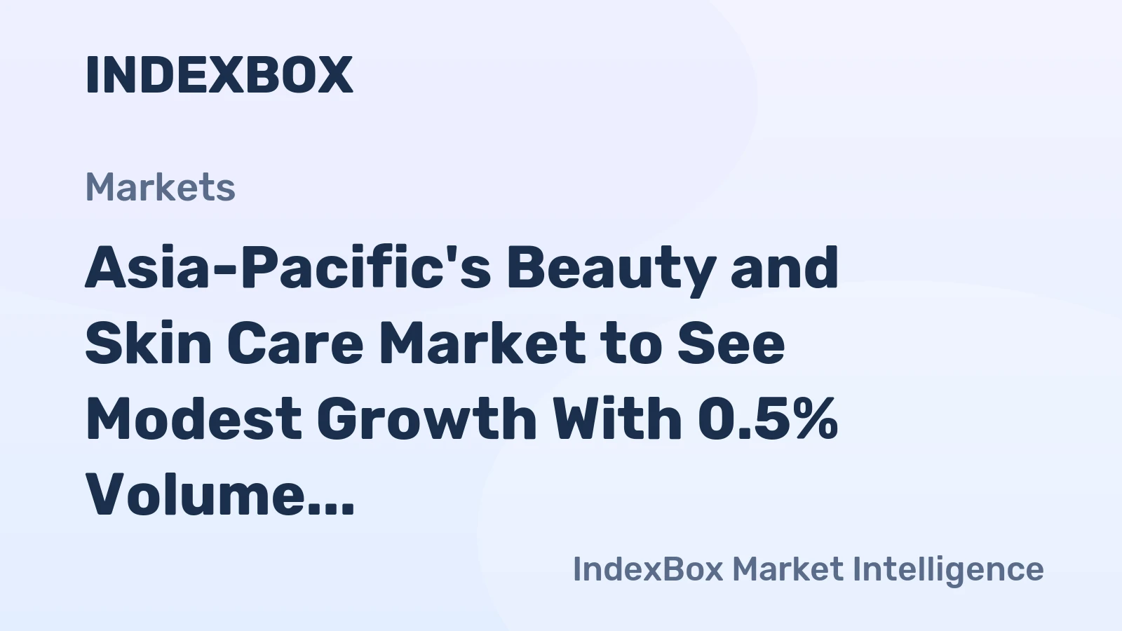Asia-Pacific's Beauty and Skin Care Market to See Modest Growth With 0.5% Volume CAGR Through 2035