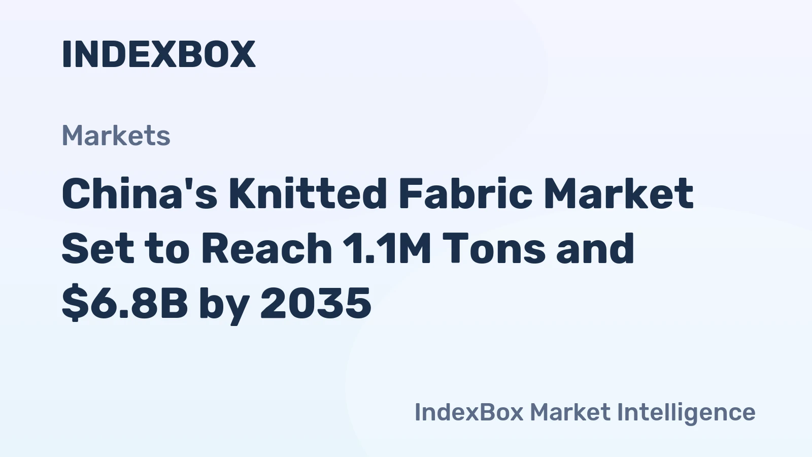 China's Knitted Fabric Market Set to Reach 1.1M Tons and $6.8B by 2035