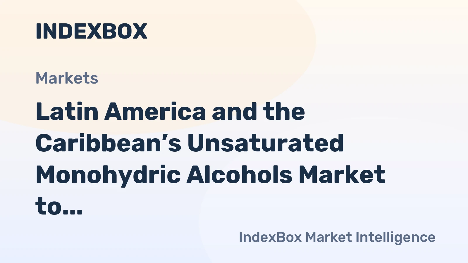 Latin America and the Caribbean’s Unsaturated Monohydric Alcohols Market to Reach 29K Tons and $981M by 2035
