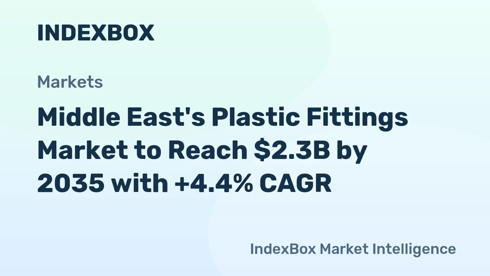Middle East's Plastic Fittings Market to Reach $2.3B by 2035 with +4.4% CAGR