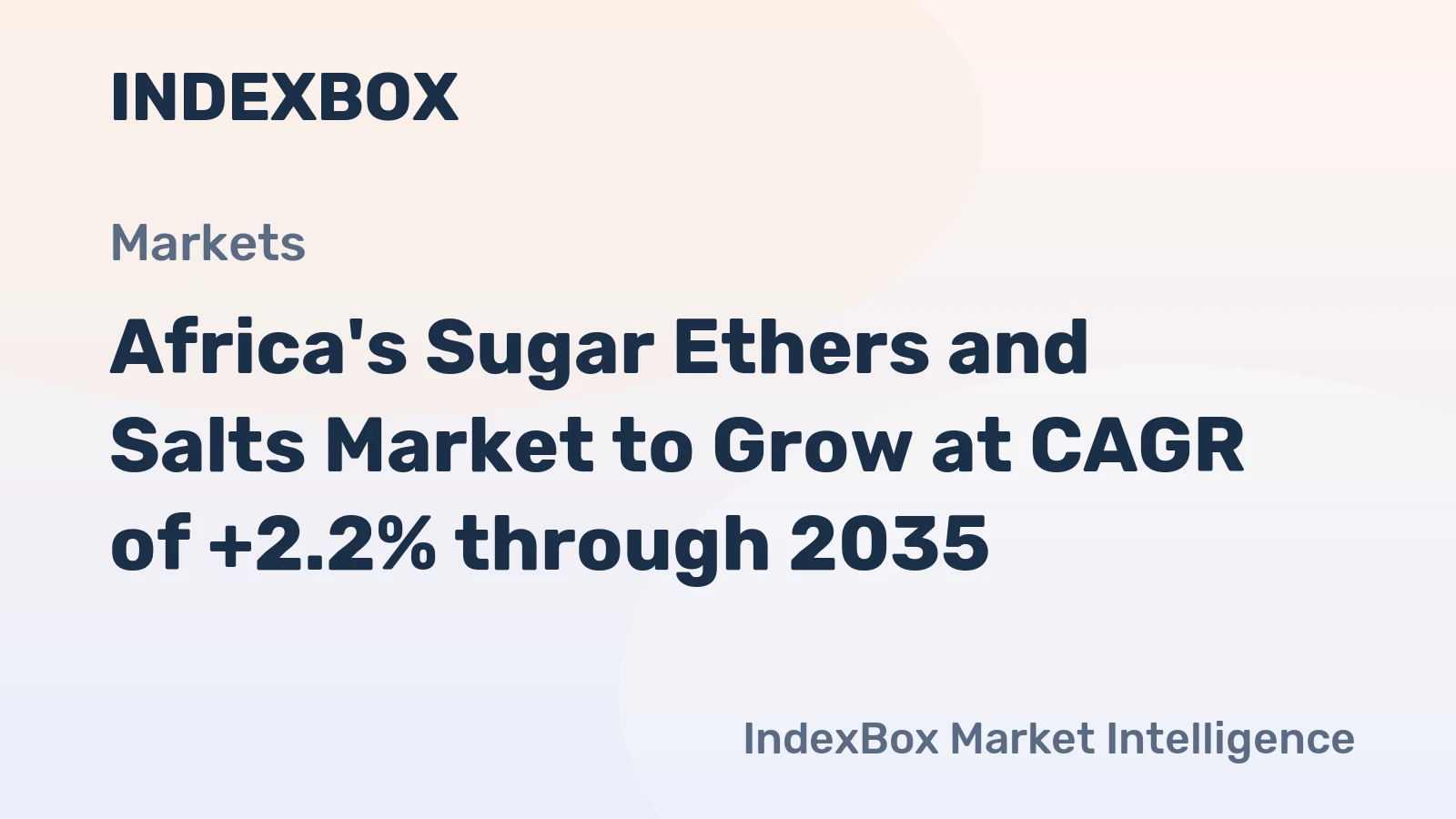 Africa's Sugar Ethers and Salts Market to Grow at CAGR of +2.2% through 2035