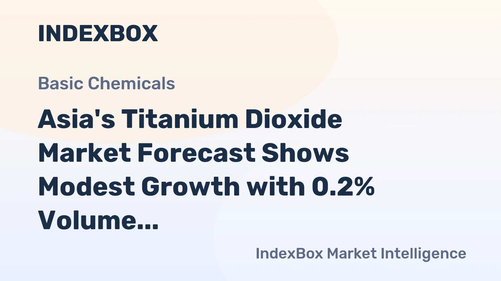 Asia's Titanium Dioxide Market Forecast Shows Modest Growth with 0.2% Volume CAGR Through 2035