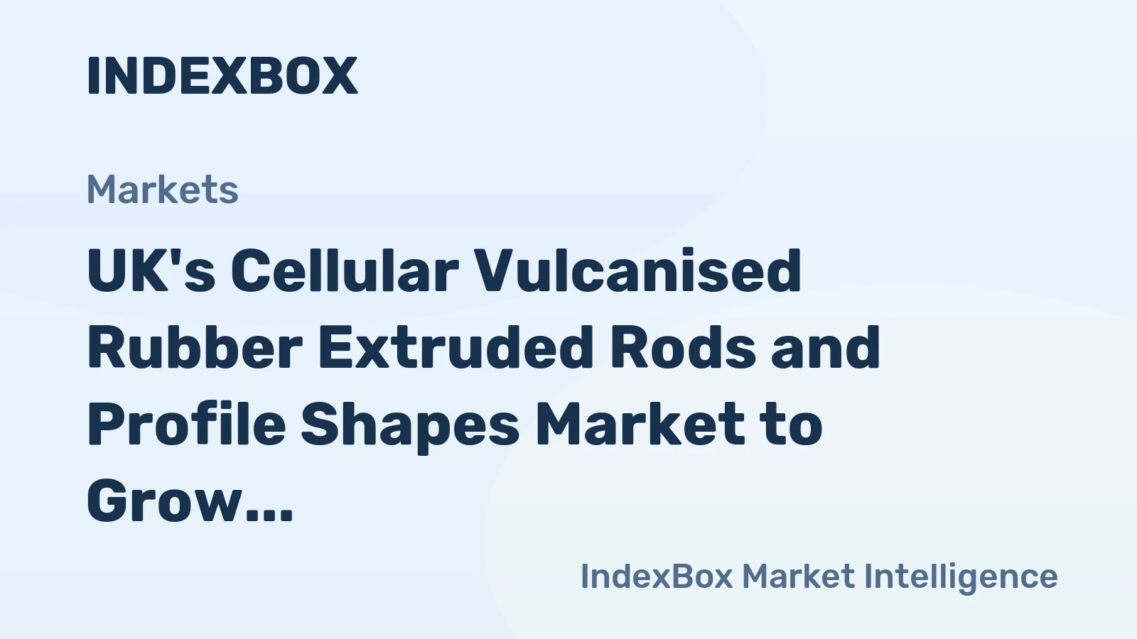 UK's Cellular Vulcanised Rubber Extruded Rods and Profile Shapes Market to Grow at a Modest Rate of +0.1% CAGR from 2024 to 2035