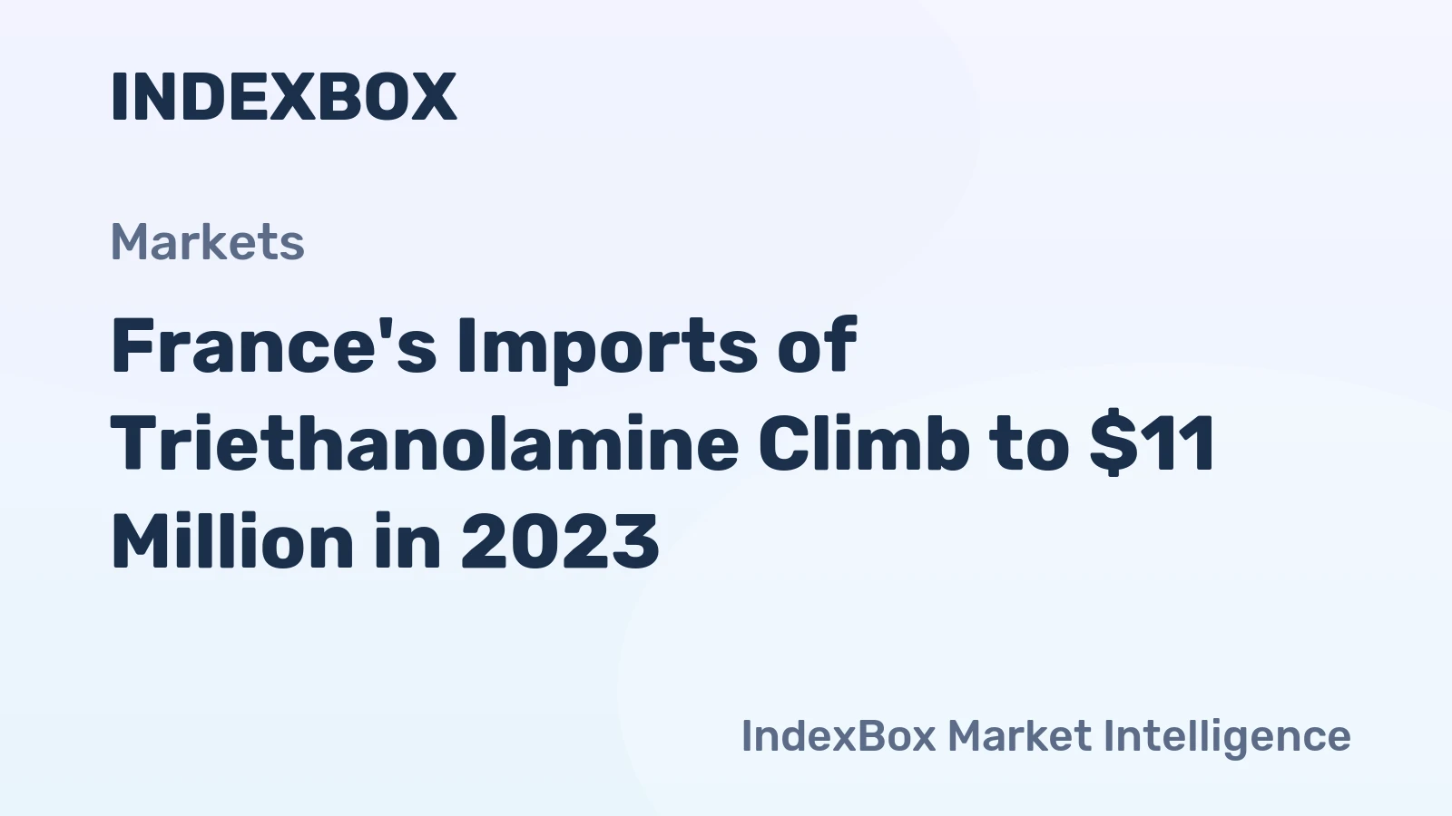 France's Imports of Triethanolamine Climb to $11 Million in 2023