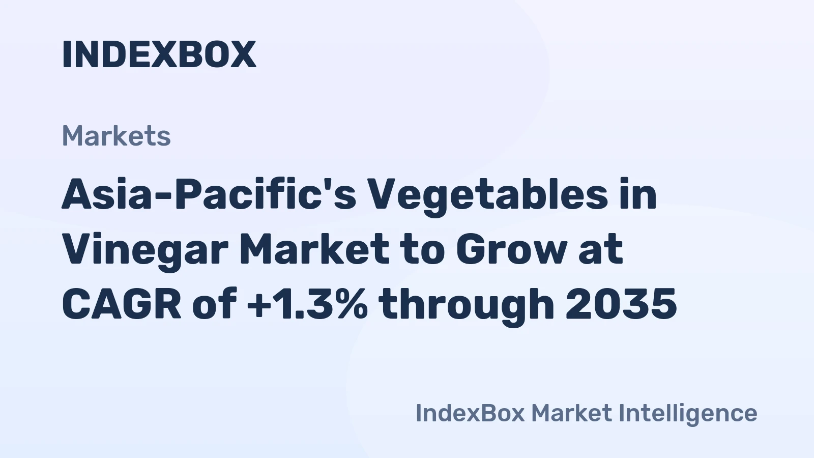 Asia-Pacific's Vegetables in Vinegar Market to Grow at CAGR of +1.3% through 2035