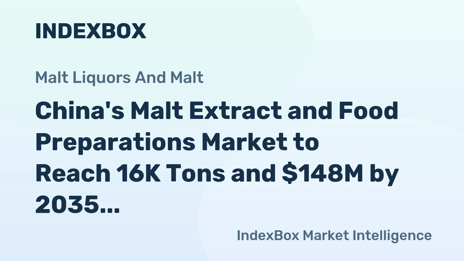 China's Malt Extract and Food Preparations Market to Reach 16K Tons and $148M by 2035