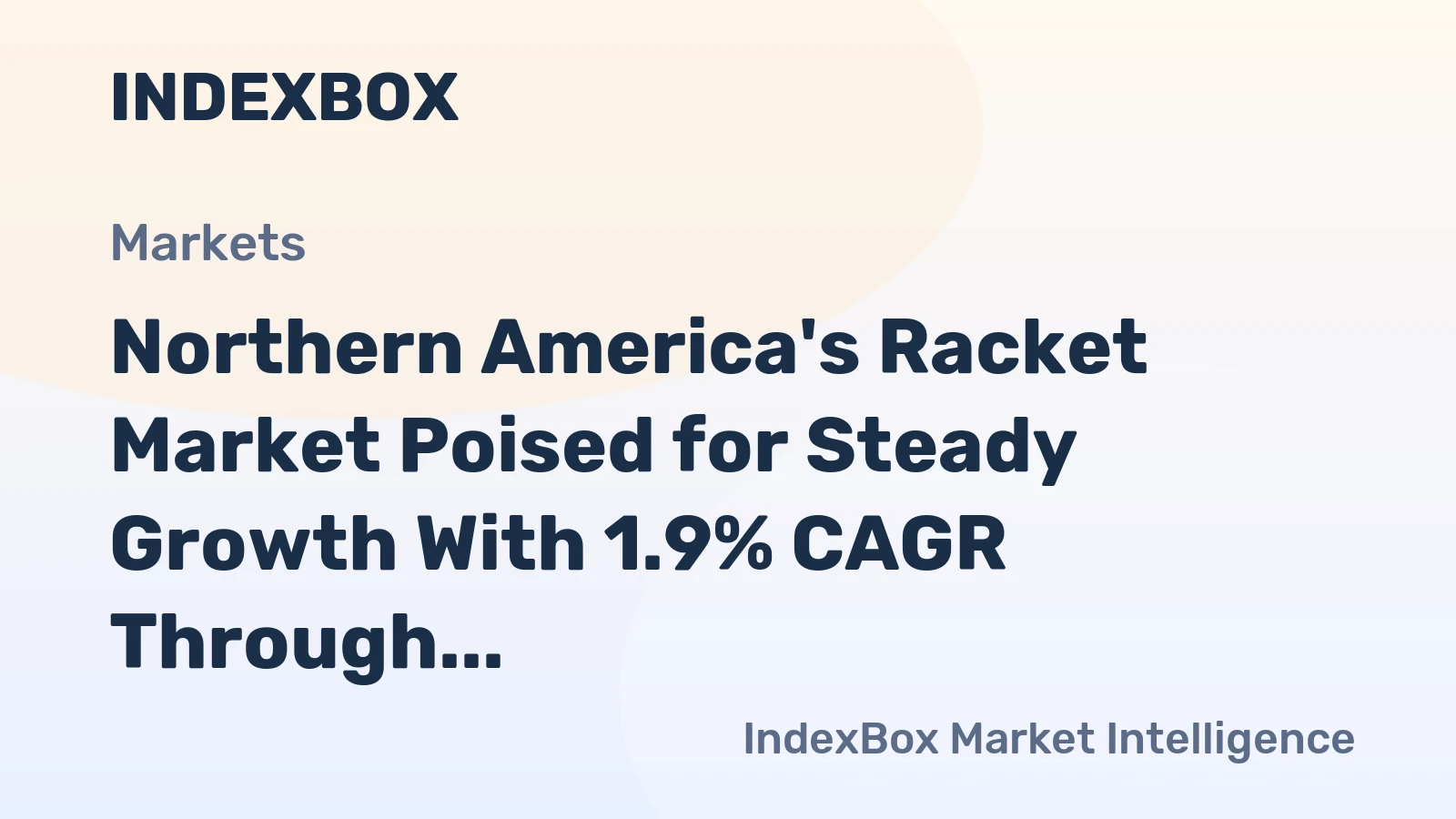 Northern America's Racket Market Poised for Steady Growth With 1.9% CAGR Through 2035