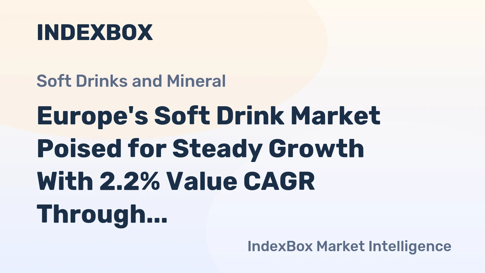 Europe's Soft Drink Market Poised for Steady Growth With 2.2% Value CAGR Through 2035