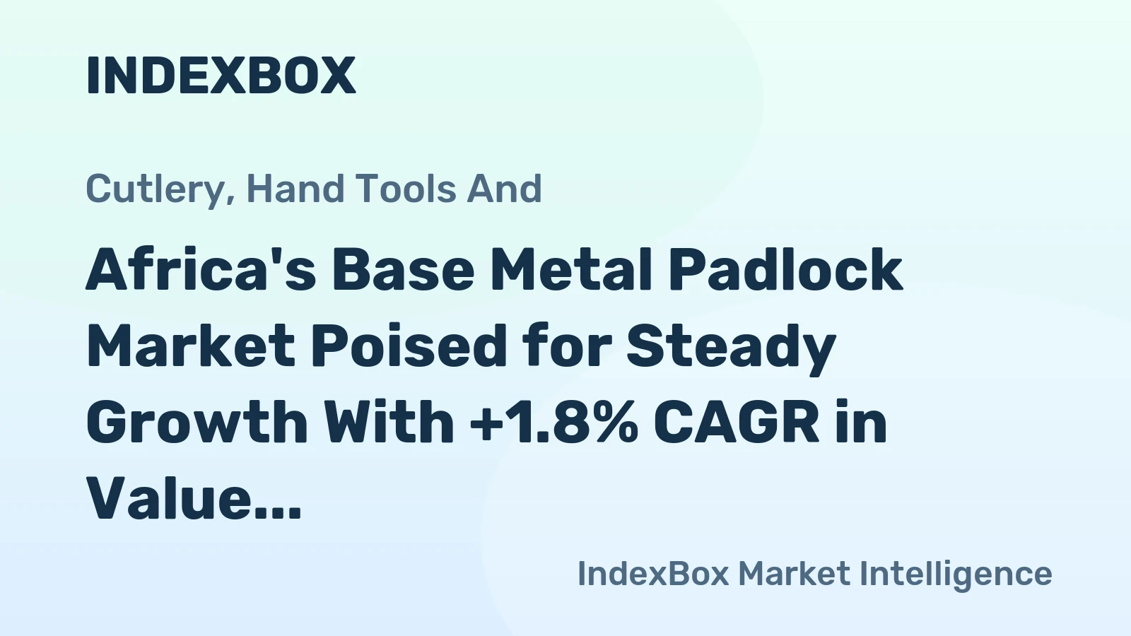 Africa's Base Metal Padlock Market Poised for Steady Growth With +1.8% CAGR in Value