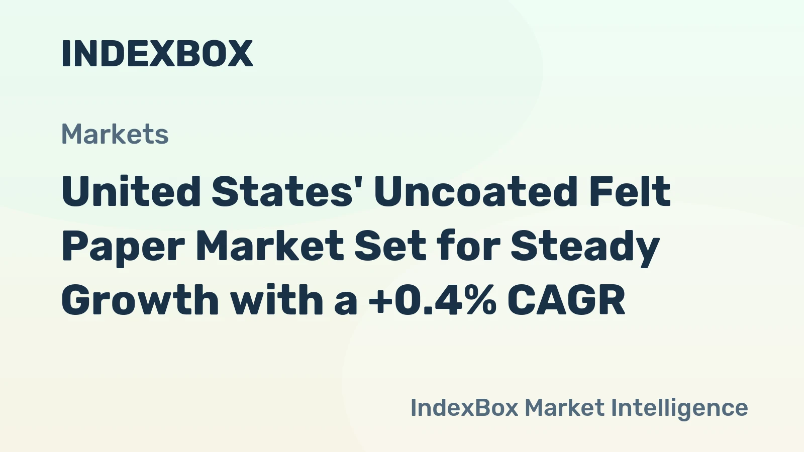 United States' Uncoated Felt Paper Market Set for Steady Growth with a +0.4% CAGR