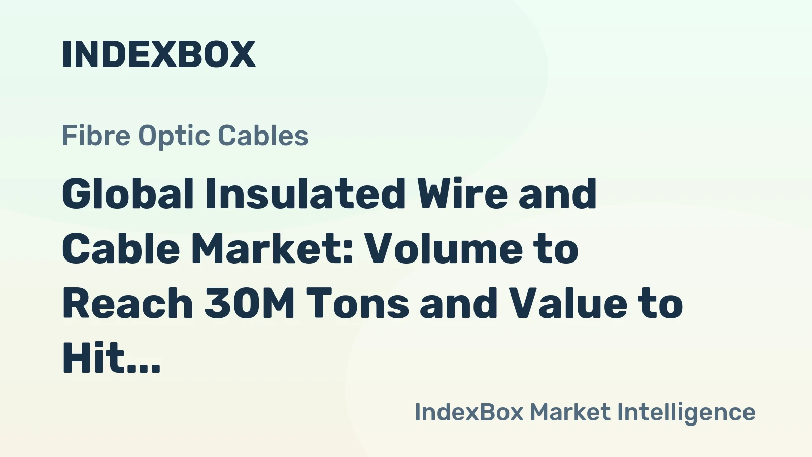Global Insulated Wire and Cable Market: Volume to Reach 30M Tons and Value to Hit $387.6B by 2035