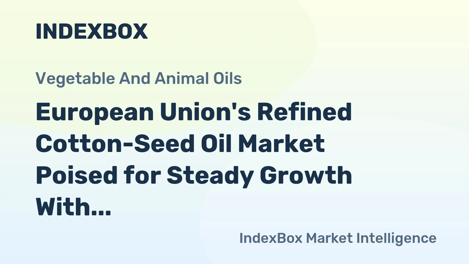 European Union's Refined Cotton-Seed Oil Market Poised for Steady Growth With 1.0% CAGR Through 2035