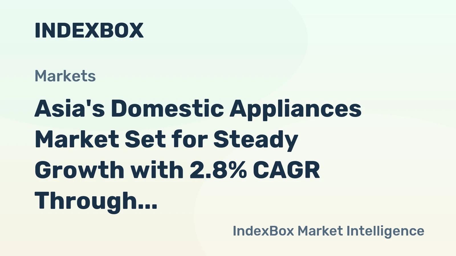 Asia's Domestic Appliances Market Set for Steady Growth with 2.8% CAGR Through 2035