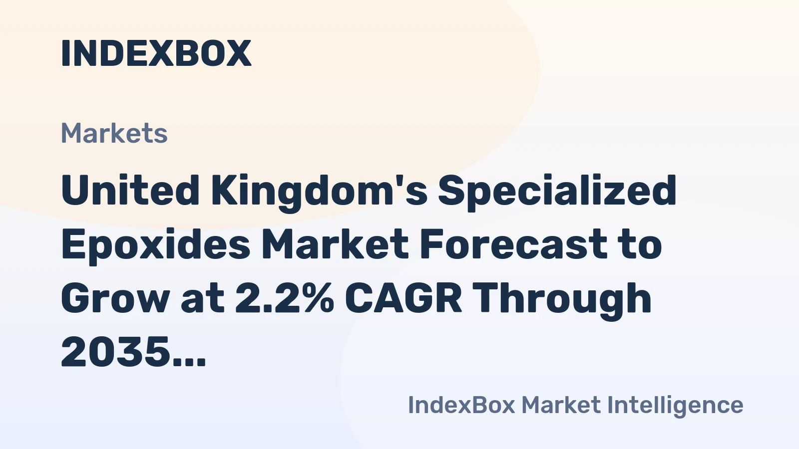 United Kingdom's Specialized Epoxides Market Forecast to Grow at 2.2% CAGR Through 2035