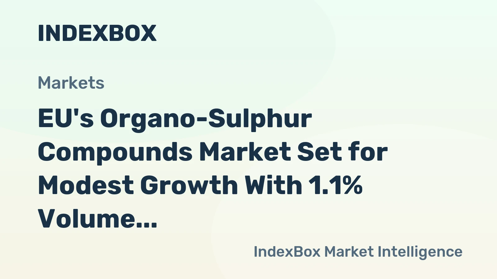 EU's Organo-Sulphur Compounds Market Set for Modest Growth With 1.1% Volume CAGR Through 2035