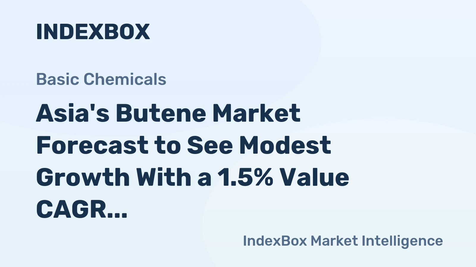 Asia's Butene Market Forecast to See Modest Growth With a 1.5% Value CAGR Through 2035