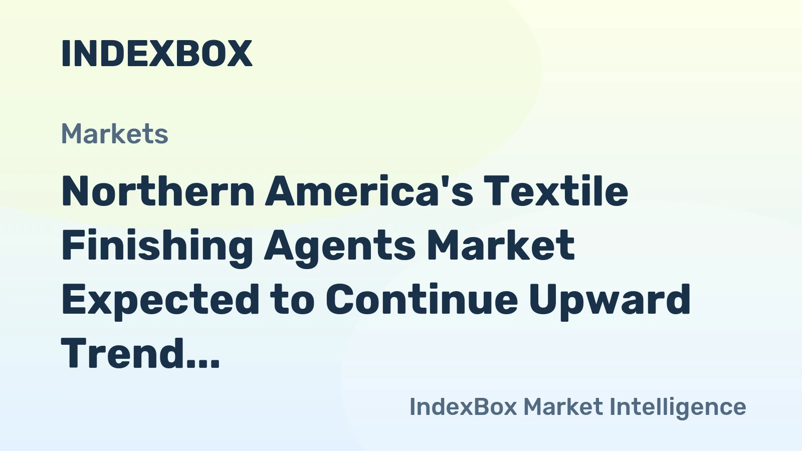 Northern America's Textile Finishing Agents Market Expected to Continue Upward Trend with Forecasted CAGR of +0.1% in Volume and +0.7% in Value by 2035