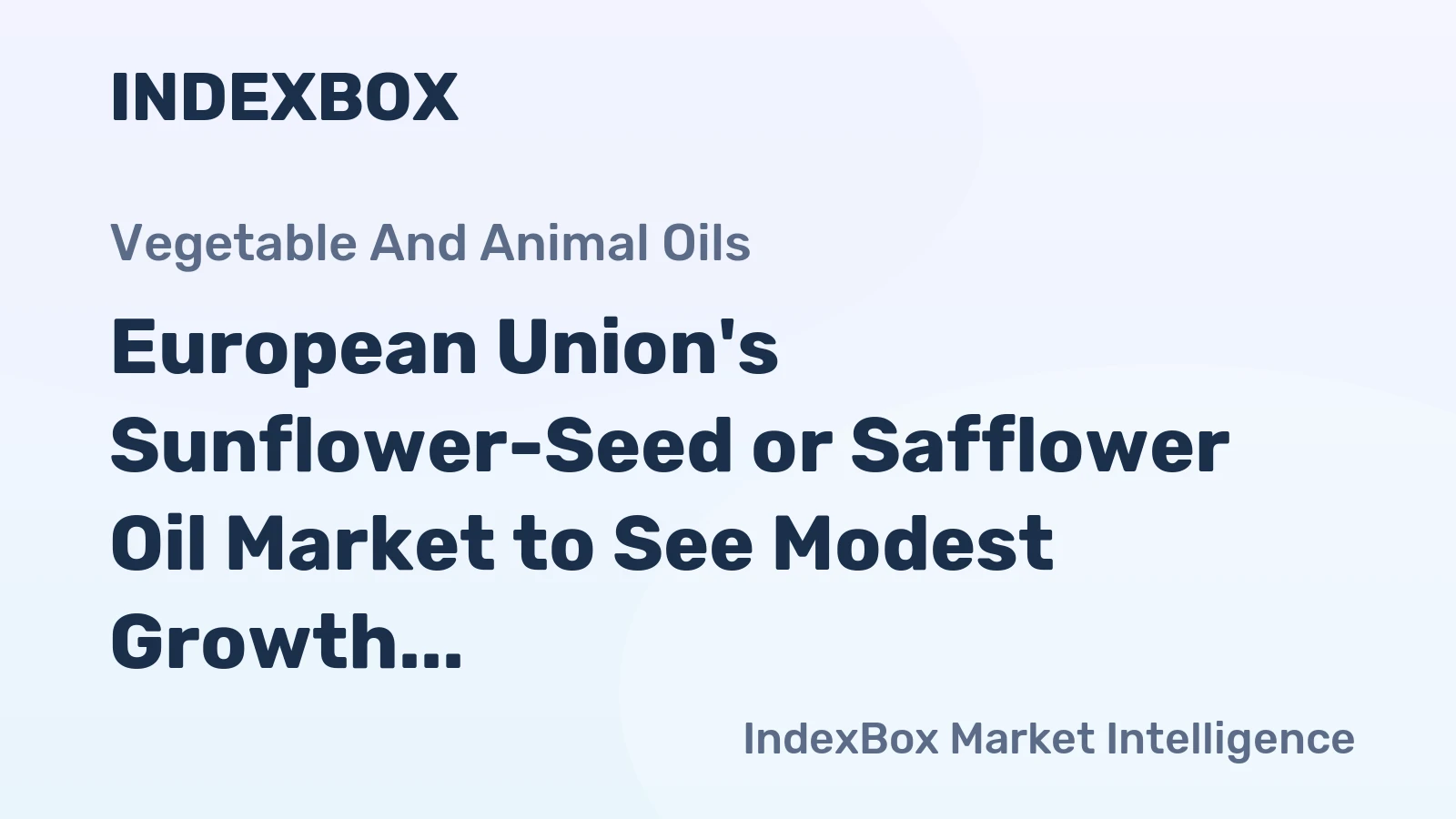 European Union's Sunflower-Seed or Safflower Oil Market to See Modest Growth with +1.8% CAGR