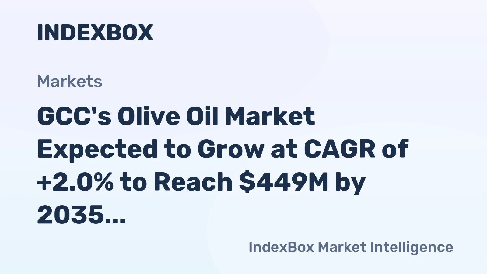 GCC's Olive Oil Market Expected to Grow at CAGR of +2.0% to Reach $449M by 2035