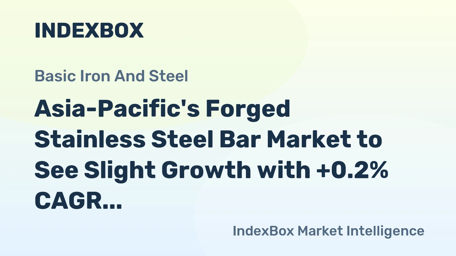 Asia-Pacific's Forged Stainless Steel Bar Market to See Slight Growth with +0.2% CAGR Over Next Decade