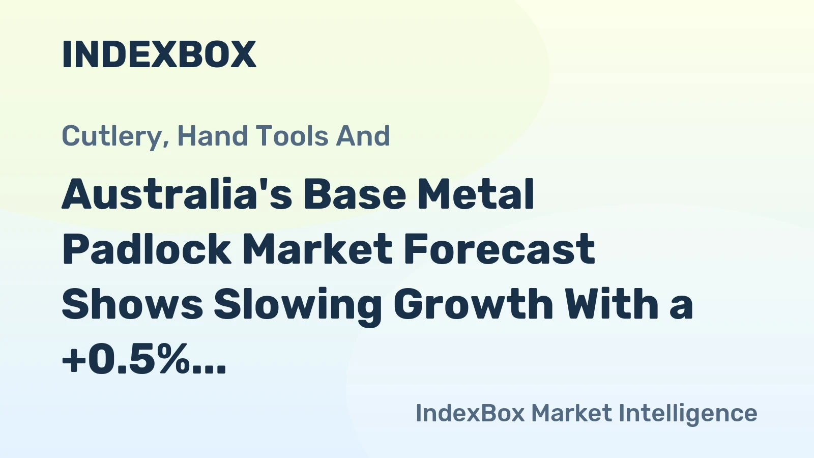 Australia's Base Metal Padlock Market Forecast Shows Slowing Growth With a +0.5% Volume CAGR