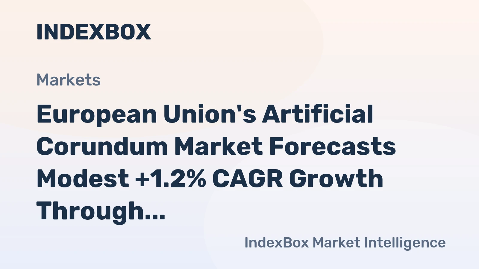 European Union's Artificial Corundum Market Forecasts Modest +1.2% CAGR Growth Through 2035
