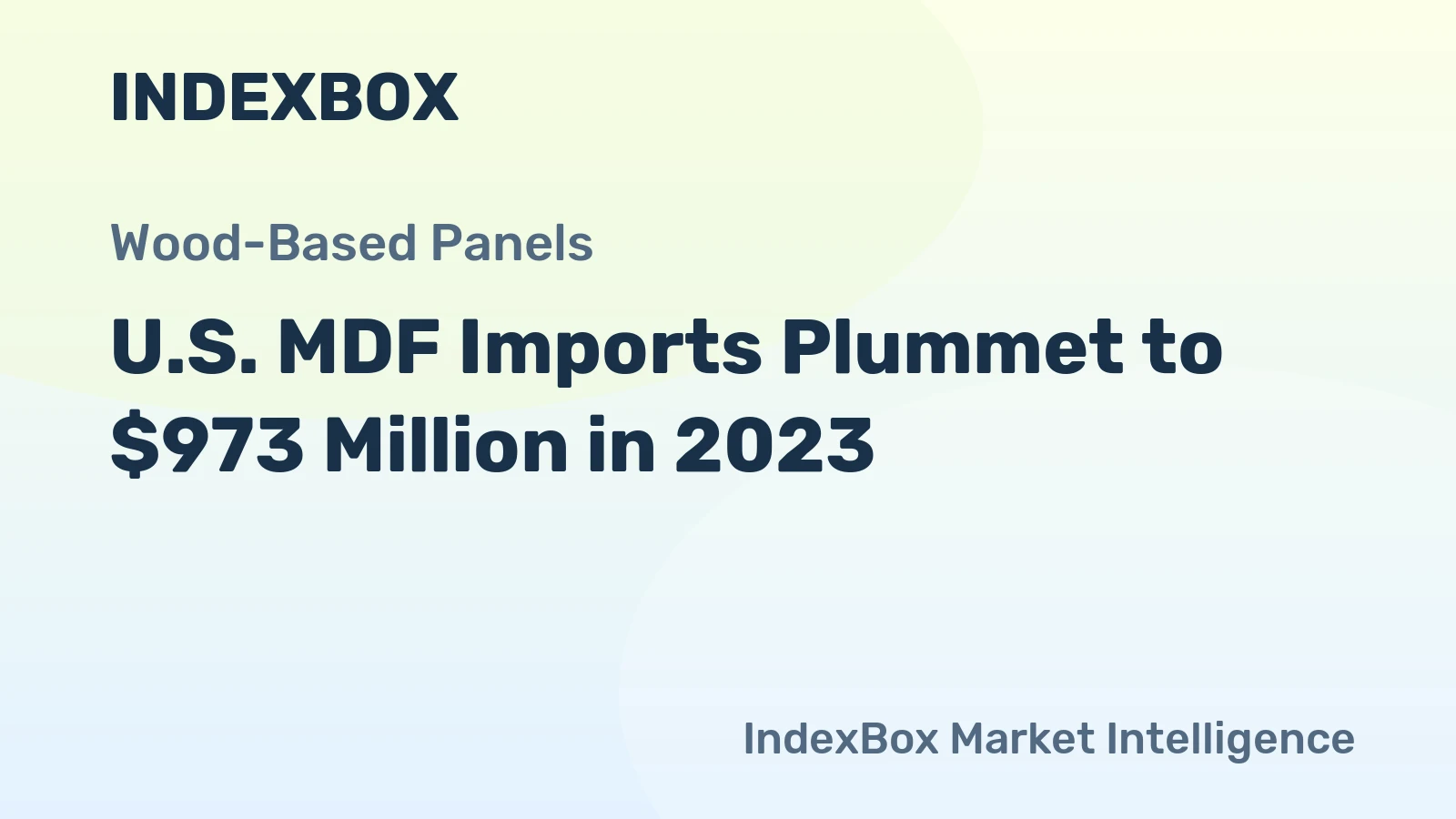 U.S. MDF Imports Plummet to $973 Million in 2023