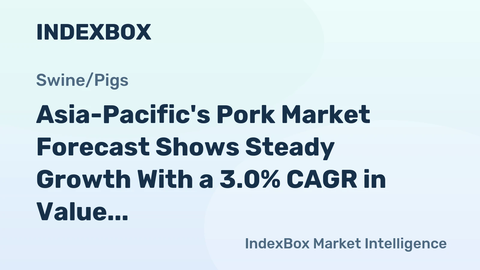 Asia-Pacific's Pork Market Forecast Shows Steady Growth With a 3.0% CAGR in Value