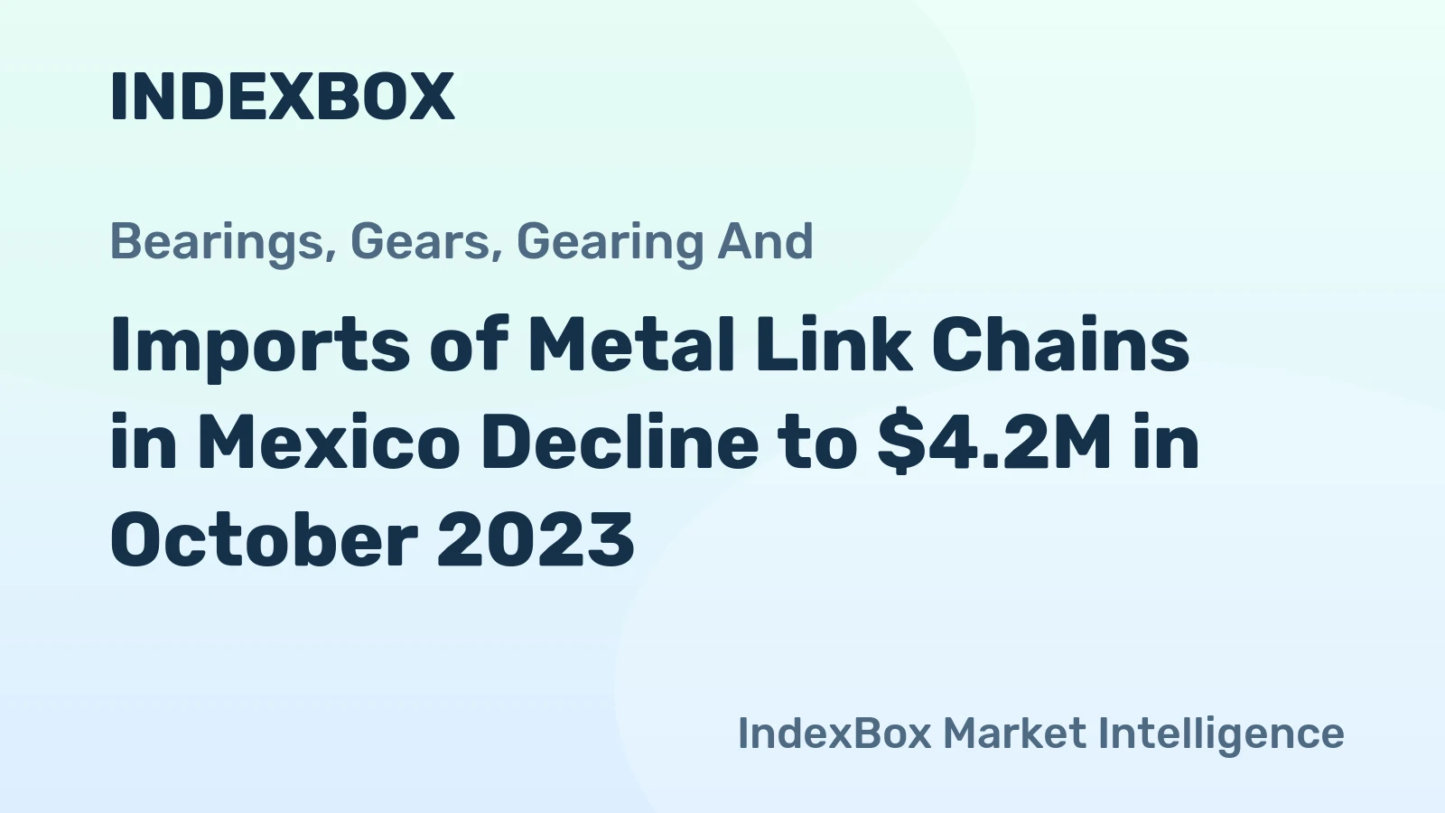 Imports of Metal Link Chains in Mexico Decline to $4.2M in October 2023