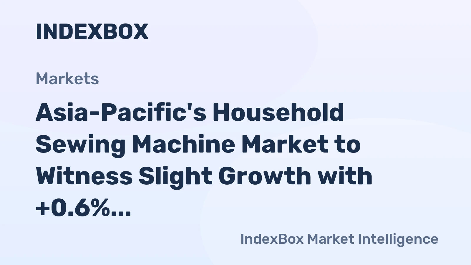 Asia-Pacific's Household Sewing Machine Market to Witness Slight Growth with +0.6% CAGR Over the Next Decade