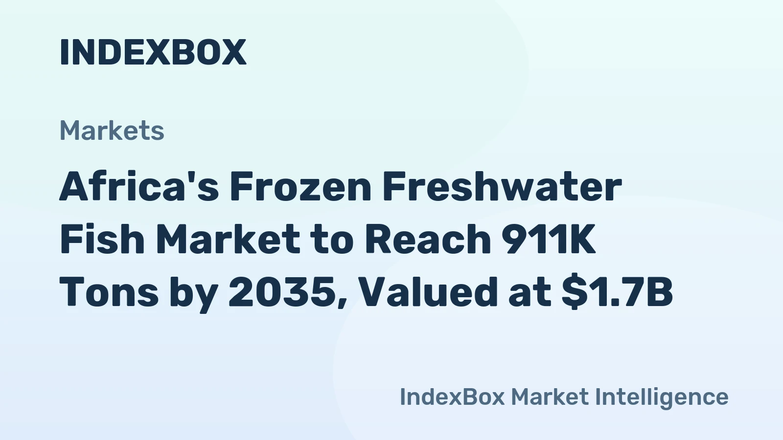 Africa's Frozen Freshwater Fish Market to Reach 911K Tons by 2035, Valued at $1.7B