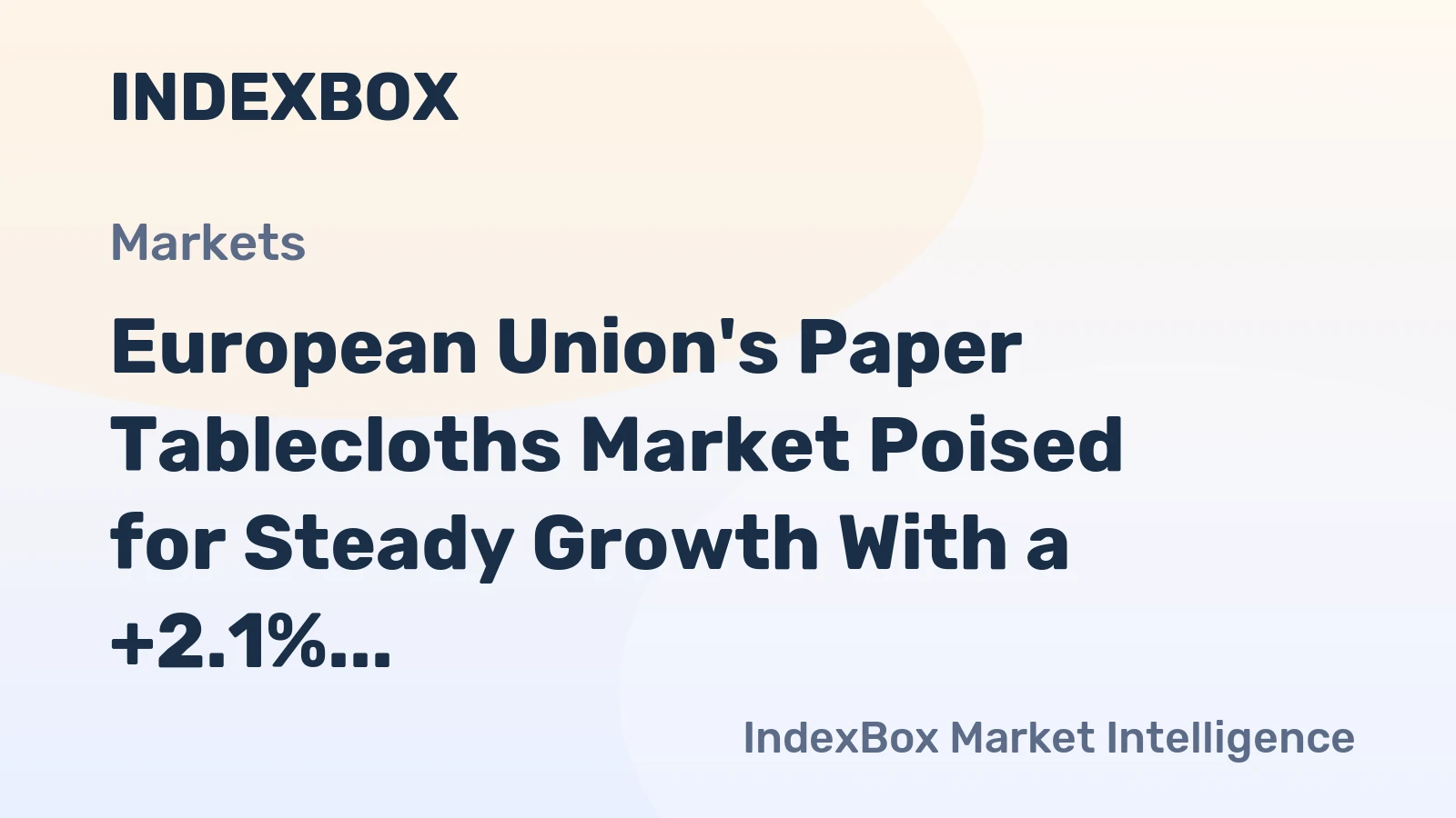 European Union's Paper Tablecloths Market Poised for Steady Growth With a +2.1% Volume CAGR Through 2035