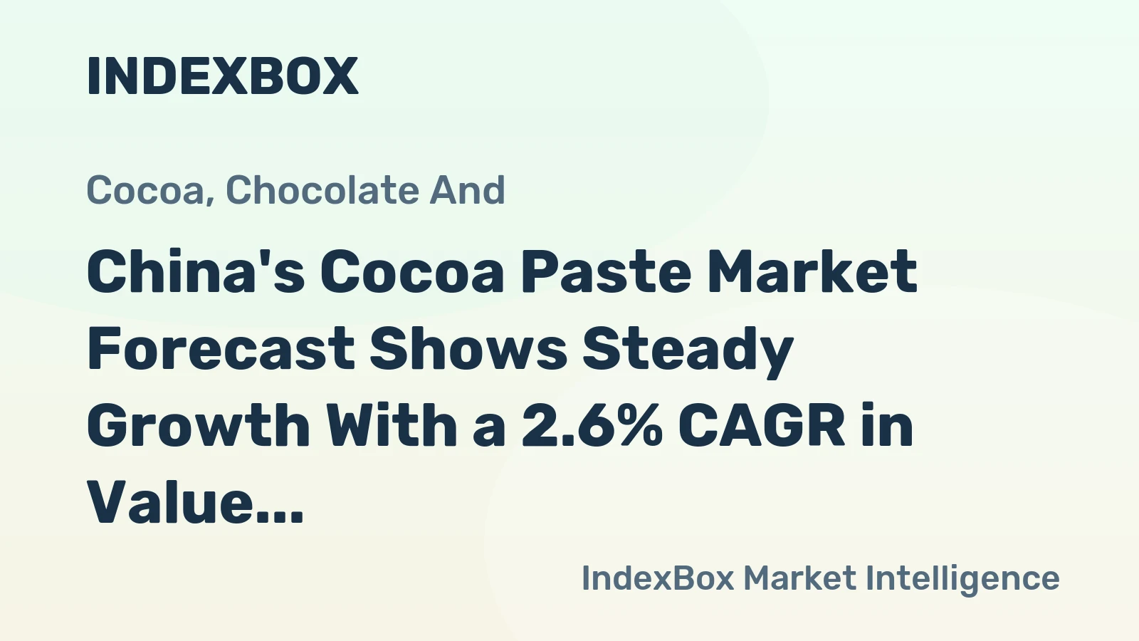 China's Cocoa Paste Market Forecast Shows Steady Growth With a 2.6% CAGR in Value Through 2035