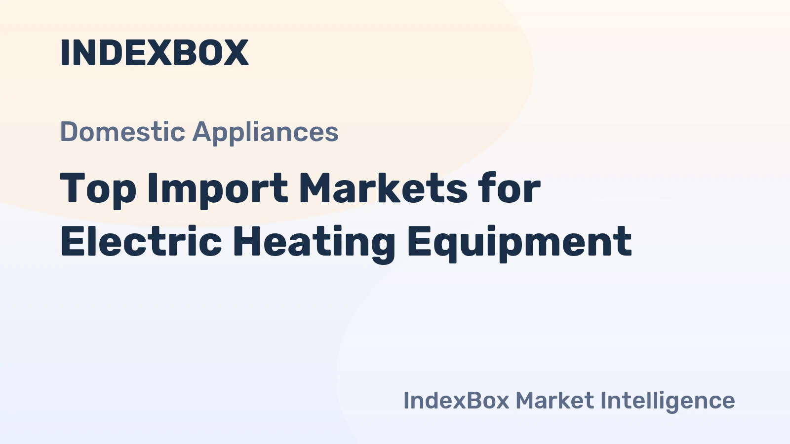 Top Import Markets for Electric Heating Equipment