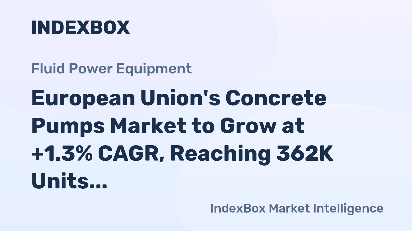 European Union's Concrete Pumps Market to Grow at +1.3% CAGR, Reaching 362K Units by 2035