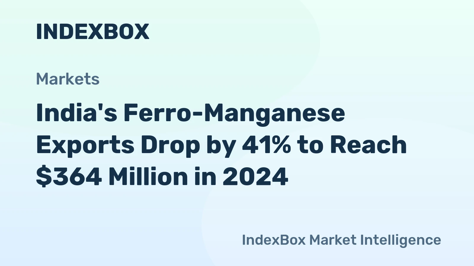 India's Ferro-Manganese Exports Drop by 41% to Reach $364 Million in 2024