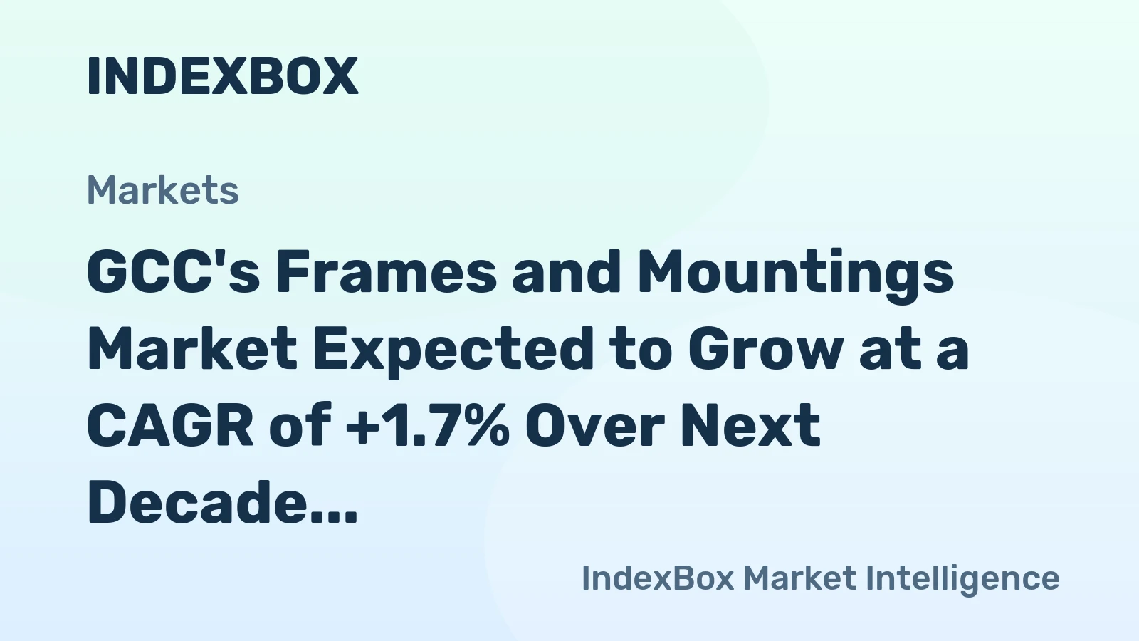 GCC's Frames and Mountings Market Expected to Grow at a CAGR of +1.7% Over Next Decade