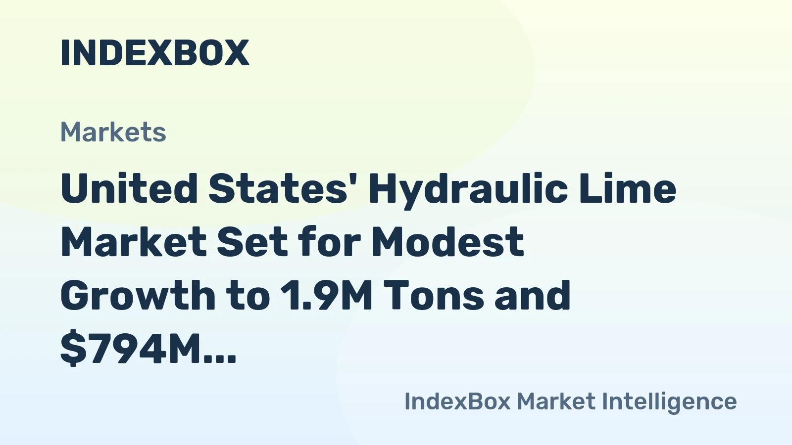 United States' Hydraulic Lime Market Set for Modest Growth to 1.9M Tons and $794M in Value