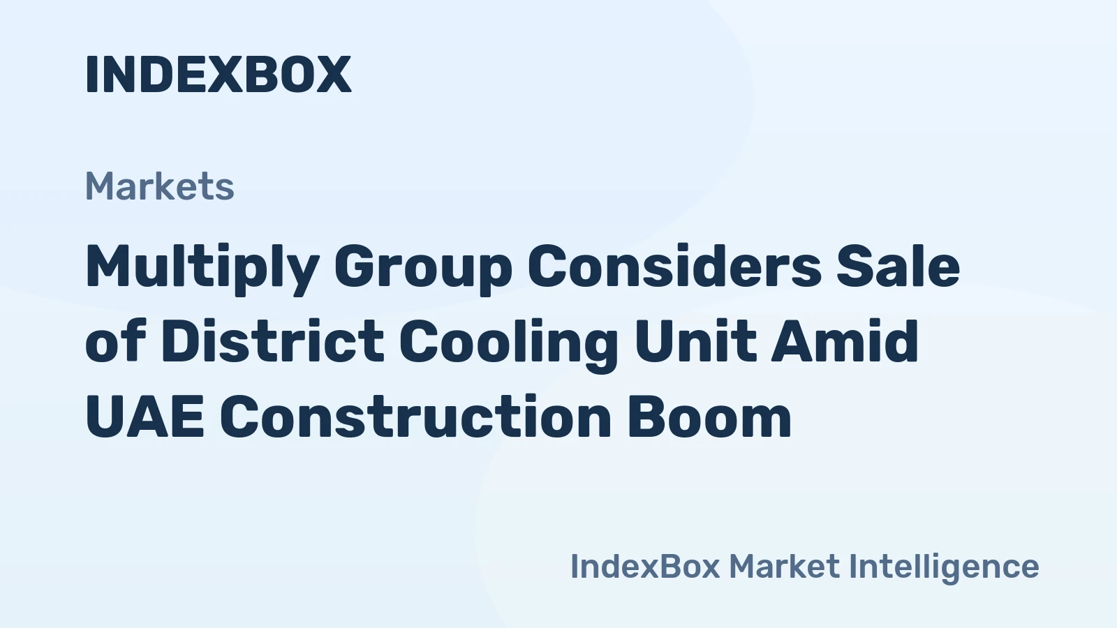 Multiply Group Considers Sale of District Cooling Unit Amid UAE Construction Boom