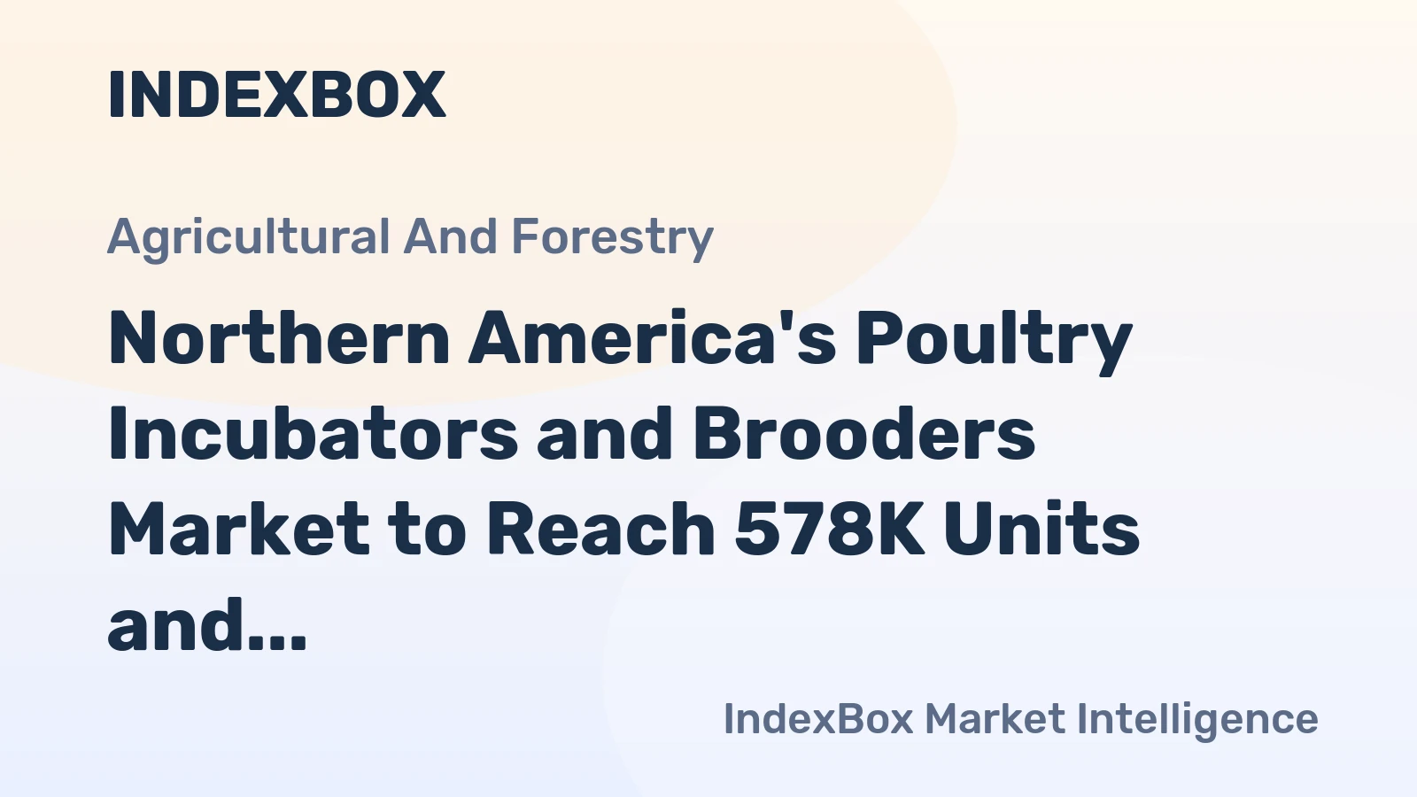 Northern America's Poultry Incubators and Brooders Market to Reach 578K Units and $2.6B by 2035