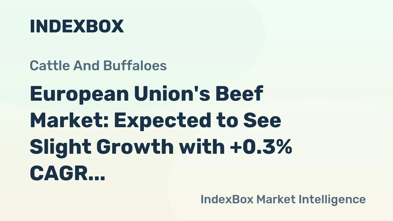 European Union's Beef Market: Expected to See Slight Growth with +0.3% CAGR from 2024 to 2035
